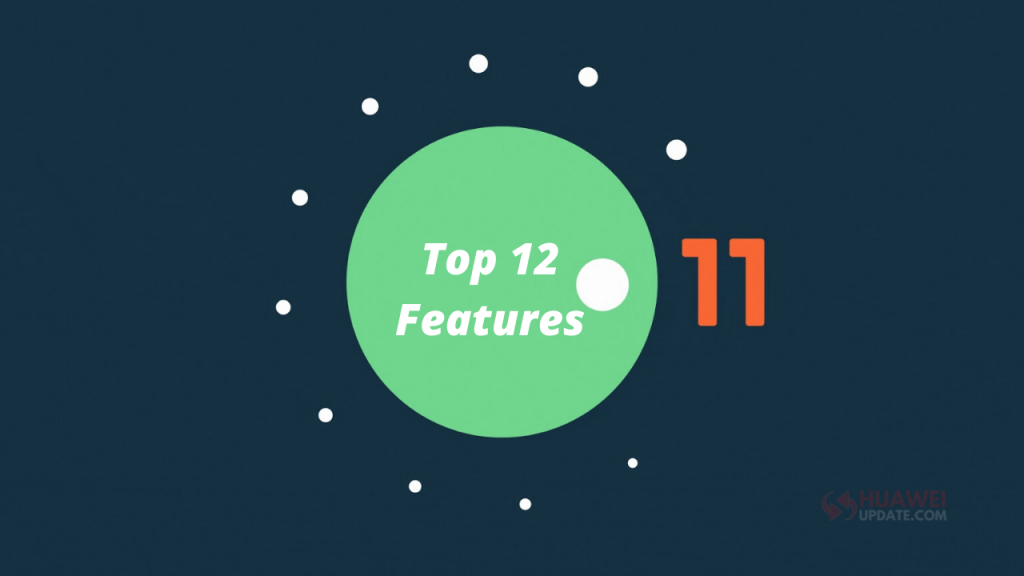 Top 12 Android 11 features you need to know - HU