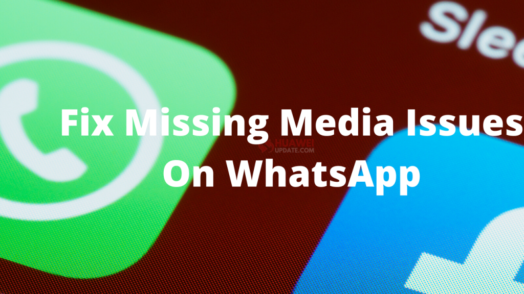 How to fix missing media issues on WhatsApp for Android - HU