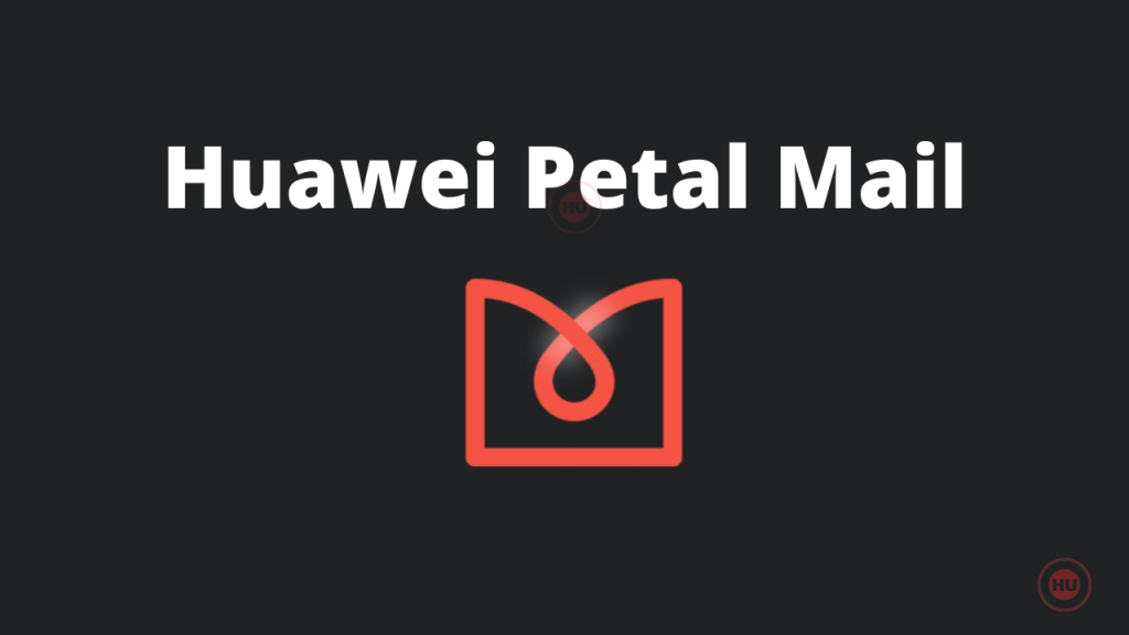 Huawei Petal Mail 1.0.0.306 beta update released, and started public ...