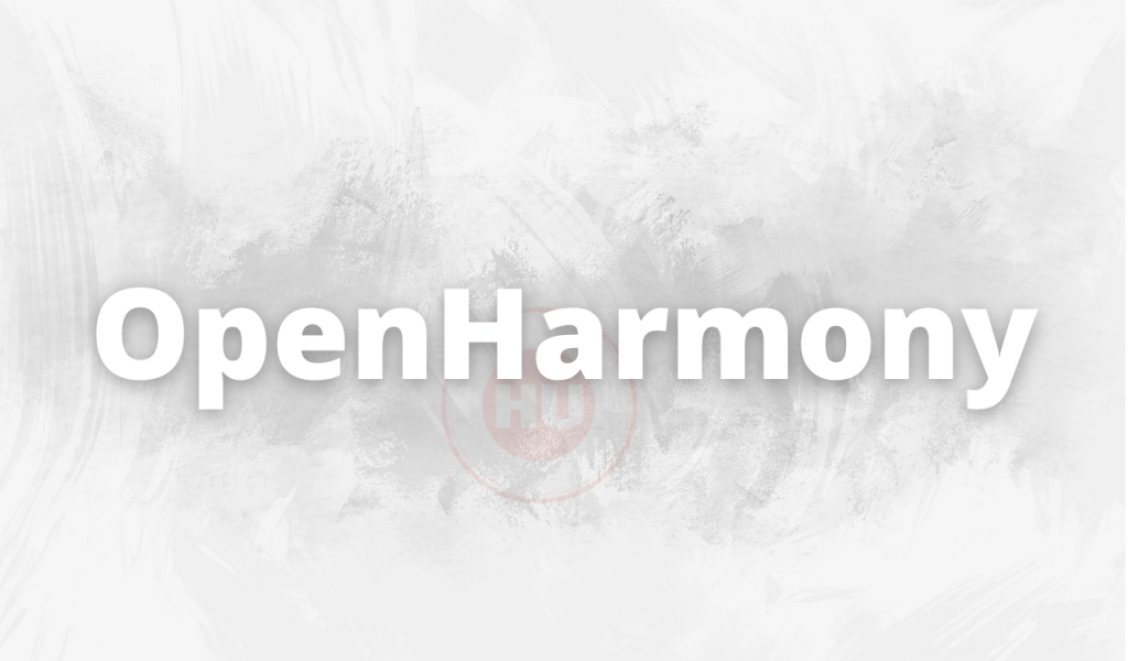 Members of the OpenHarmony Technical Steering Committee announced - HU