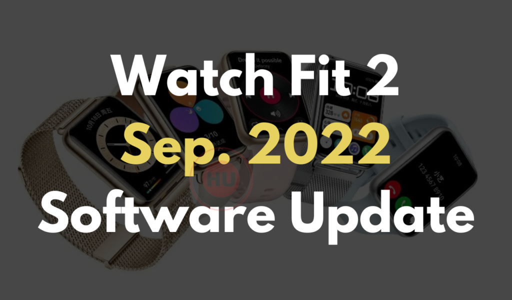 Huawei S-TAG support is live for Watch Fit 2 with new update - HU